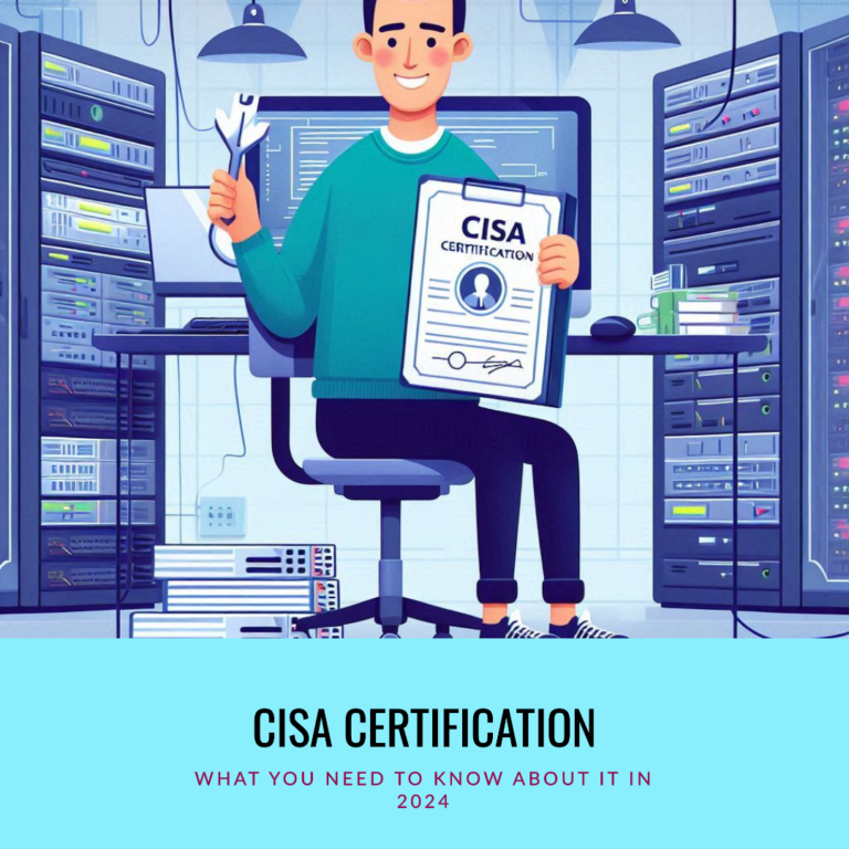 CISA Certification: What You Need to Know About It in 2025